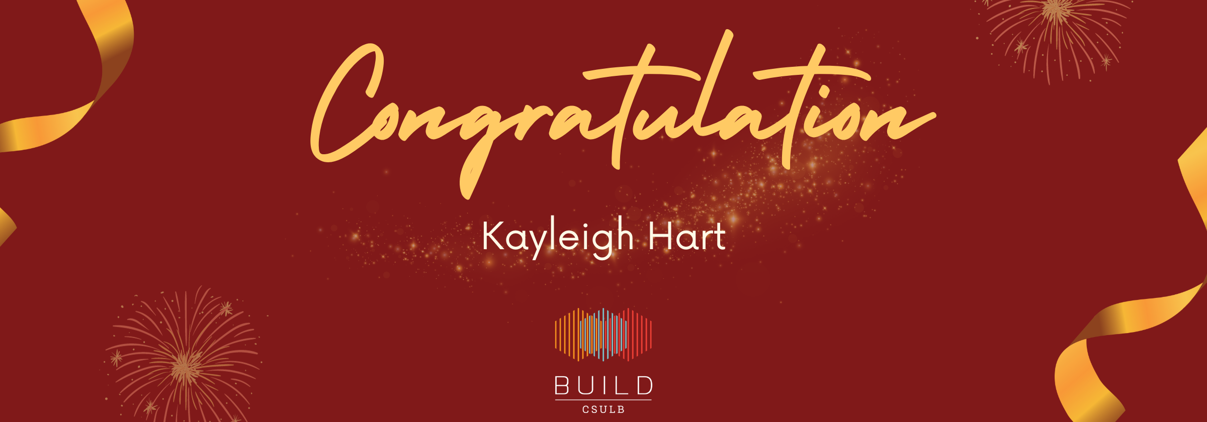 Congratulations to Kayleigh Hart | California State University Long Beach