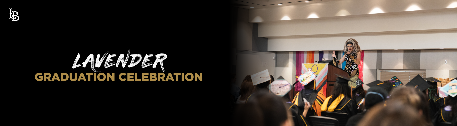 LAVENDER GRADUATION CELEBRATION | California State University Long Beach
